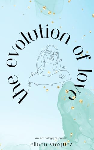 The Evolution of Love by Eliana Vazquez | Goodreads