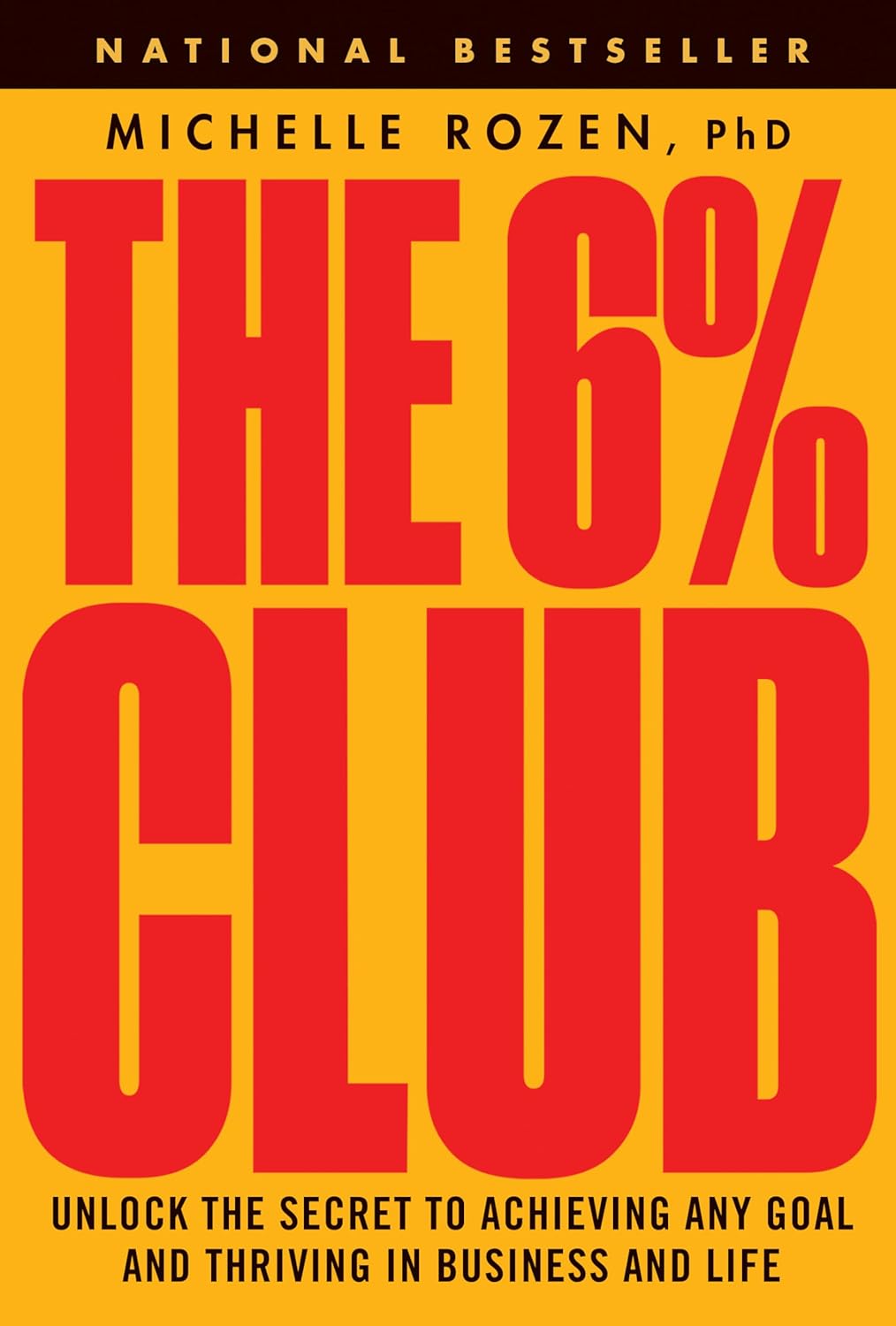 The 6% Club: Unlock the Secret to Achieving Any Goal and Thriving in ...