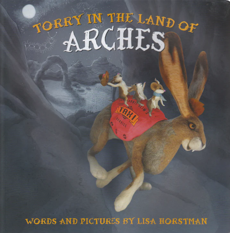 Torry in the Land of Arches by Lisa Horstman | Goodreads