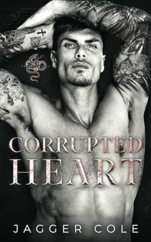Corrupted Heart by Jagger Cole | Goodreads