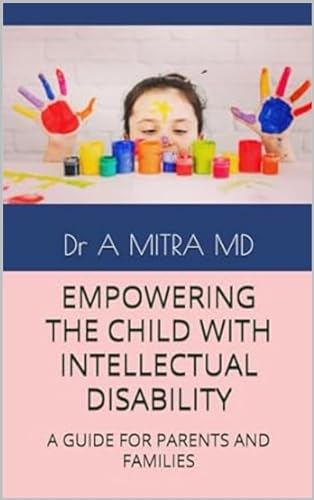 EMPOWERING THE CHILD WITH INTELLECTUAL DISABILITY: A GUIDE FOR PARENTS ...