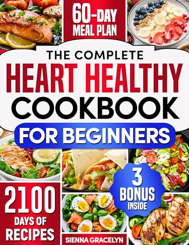 The Complete Heart Healthy Cookbook For Beginners 2100 Days Of Easy