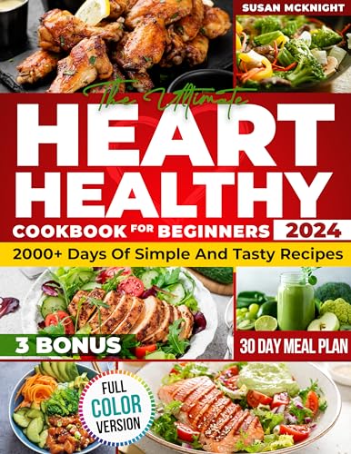 HEART HEALTHY COOKBOOK FOR BEGINNERS: 2000+ Days Of Simple And Tasty Recipes For A Strong Heart ...