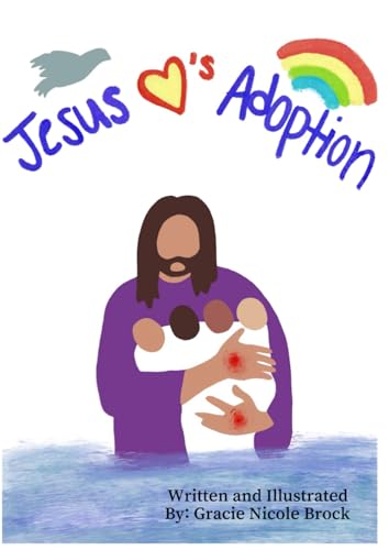 Jesus Loves Adoption by Gracie Nicole Brock | Goodreads