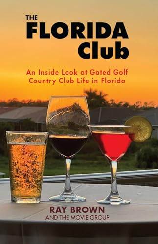 The Florida Club: An Inside Look at Gated Golf Country Club Life in ...