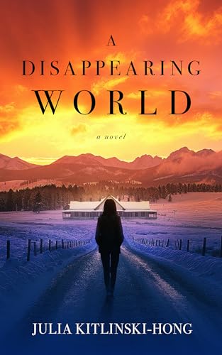 A Disappearing World by Julia Kitlinski-Hong | Goodreads