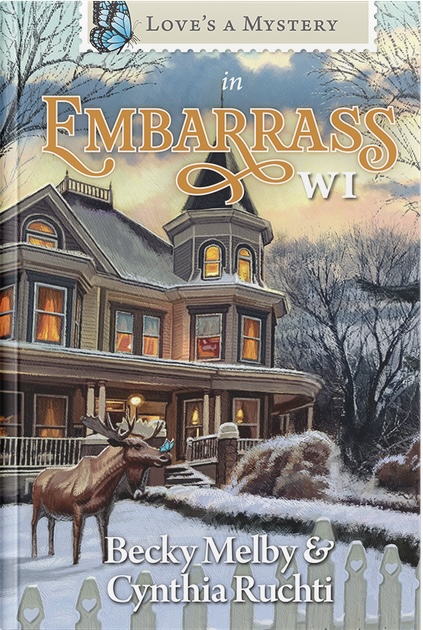 Love's A Mystery in Embarrass, WI by Becky Melby | Goodreads