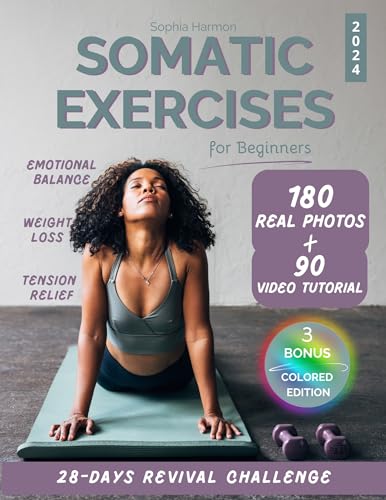 Somatic Exercises for Beginners: 28-Day REVIVAL Challenge to Achieve Weight Loss & Mind-Body ...