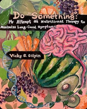 Do “Something”: My Attempt at Nutritional Therapy to Minimize Long ...