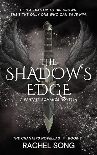 The Shadow's Edge: A Fantasy Romance Novella by Rachel Song | Goodreads