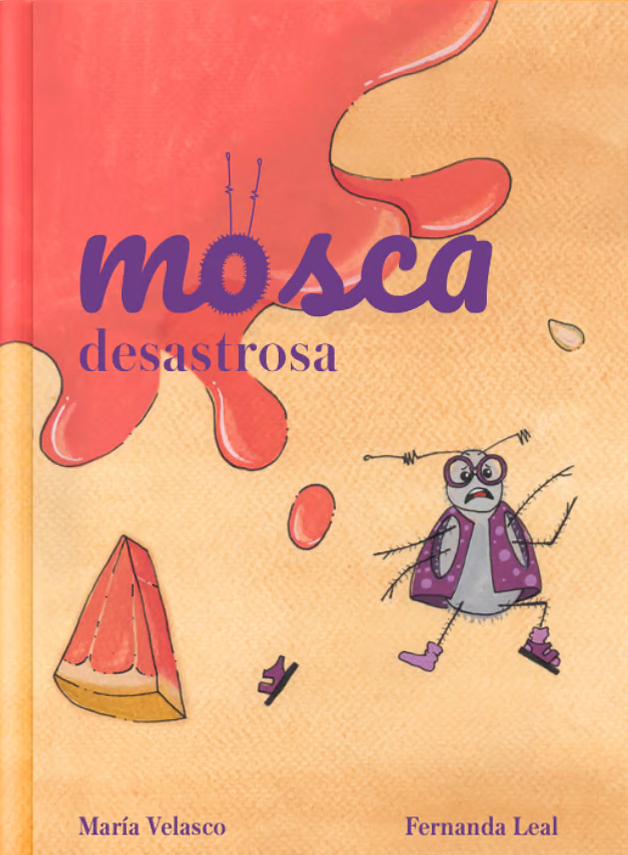Mosca Desastrosa by María Velasco | Goodreads