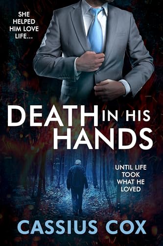 Death In His Hands: She helped him love life...until life took what he ...