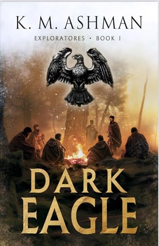 Dark Eagle by K.M. Ashman | Goodreads