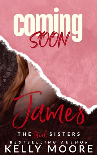 James: The Steel Sisters by Kelly Moore | Goodreads