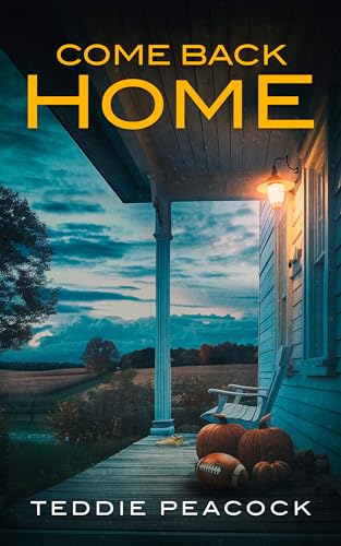 Come Back Home by Teddie Peacock | Goodreads