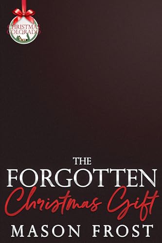 The Forgotten Christmas Gift by Mason Frost | Goodreads