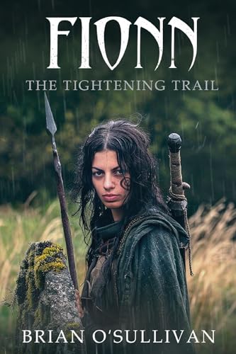 FIONN: The Tightening Trail by Brian O'Sullivan | Goodreads