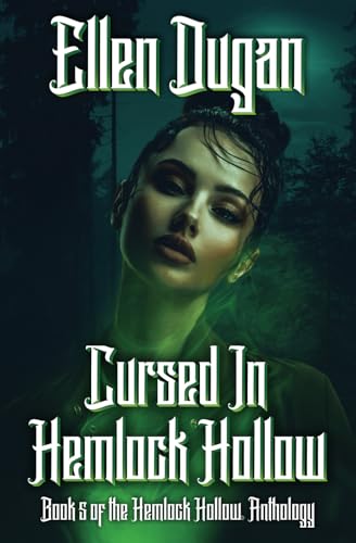 Cursed In Hemlock Hollow (Hemlock Hollow Anthology) by Ellen Dugan ...
