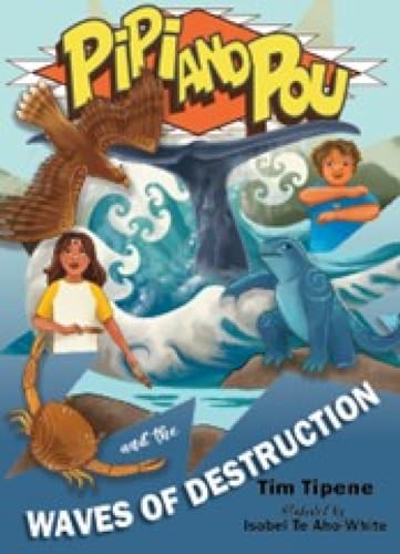 Pipi and Pou and the Waves of Destruction by Isobel Te Aho-White ...