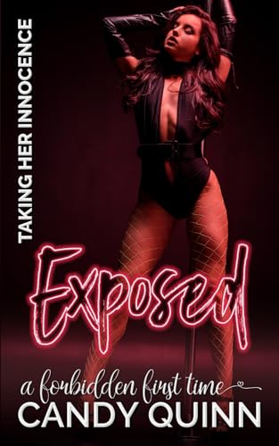 Exposed: A Forbidden First Time (Taking Her Innocence) by Candy Quinn | Goodreads