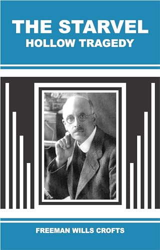 THE STARVEL HOLLOW TRAGEDY by Freeman Wills Crofts | Goodreads
