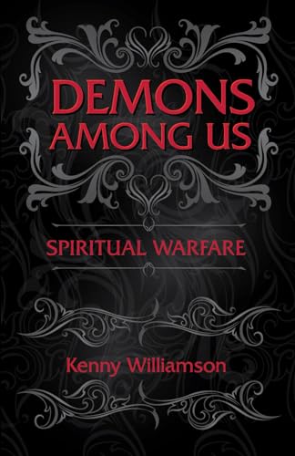 Demons Among Us: Spiritual Warfare by Kenny Williamson | Goodreads