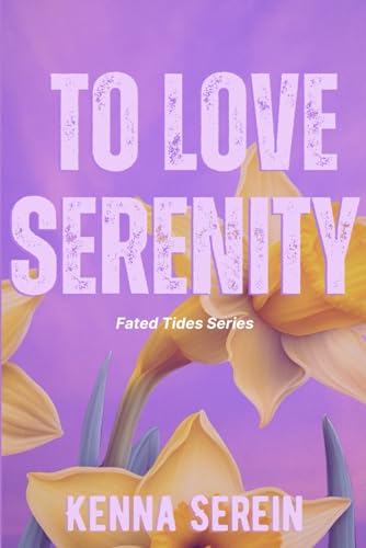 To Love Serenity by Kenna Serein | Goodreads