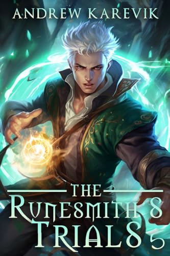 The Runesmith's Trials 5 by Andrew Karevik | Goodreads