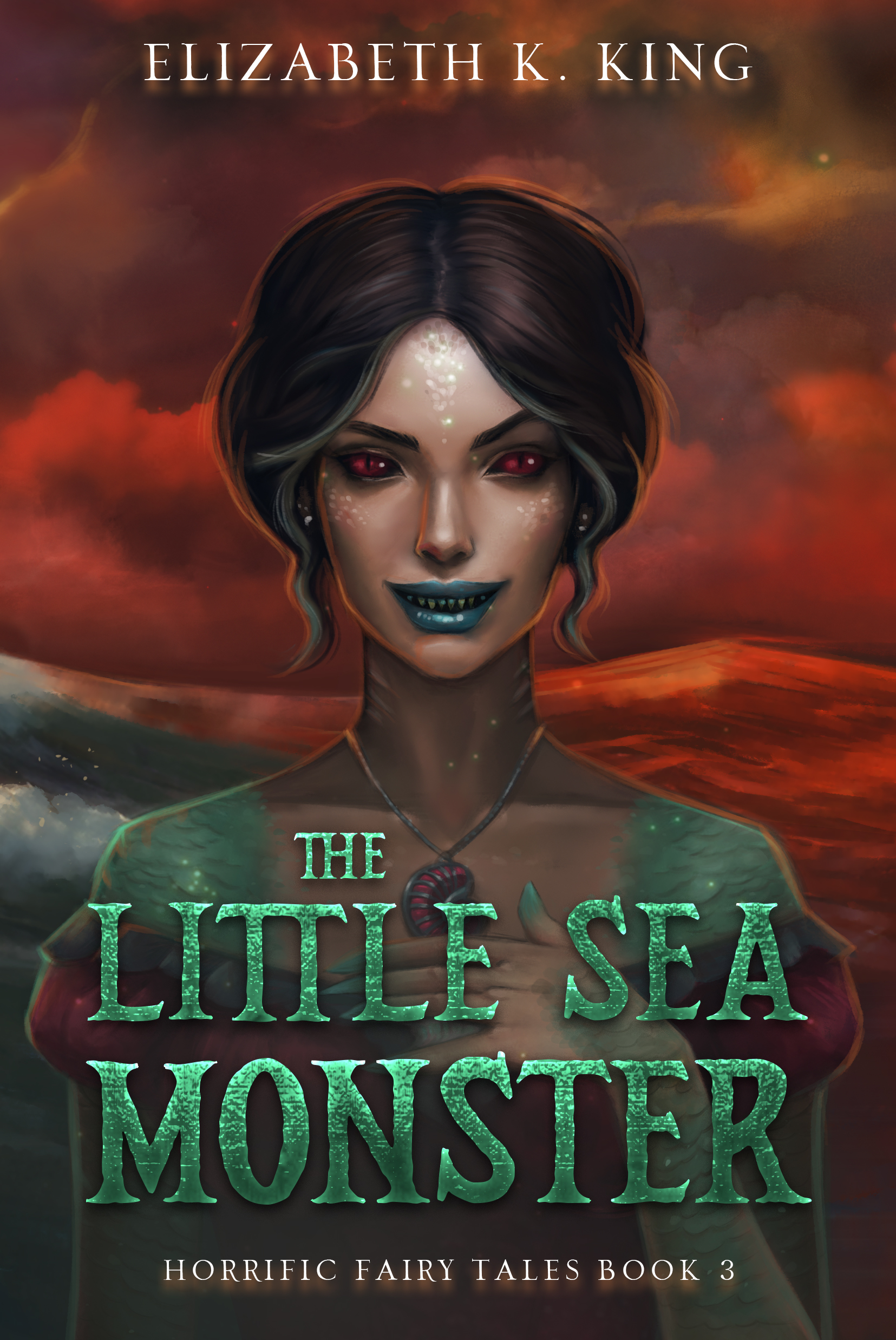 The Little Sea Monster (Horrific Fairy Tales #3) by Elizabeth K. King ...