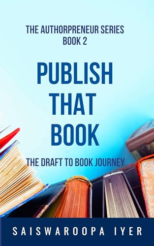 Publish That Book: A draft to book Journey for Aspiring Authors by ...