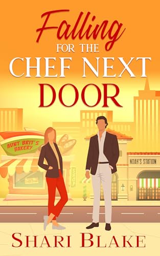 Falling For The Chef Next Door: A Single Dad Small Town Sweet Romance ...