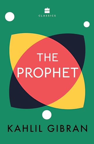 The Prophet by Kahlil Gibran | Goodreads