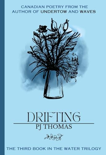 Drifting (The Water Trilogy) by PJ Thomas | Goodreads