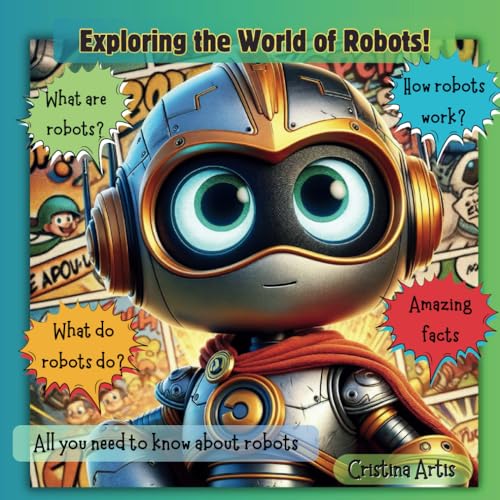 Exploring the World of Robots: Willy the Robot takes children on a ...