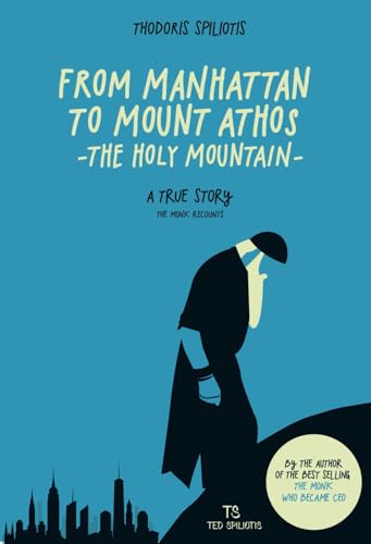 From Manhattan to Mount Athos (The Holy Mountain): A True Story - The ...