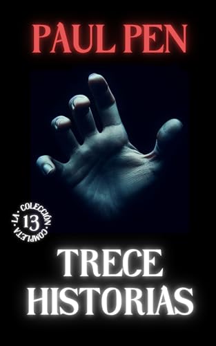 Trece historias: La colección completa (Spanish Edition) by Paul Pen ...