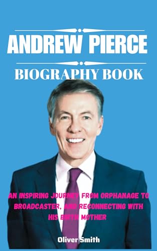 Andrew Pierce Biography Book : An Inspiring Journey from Orphanage to ...