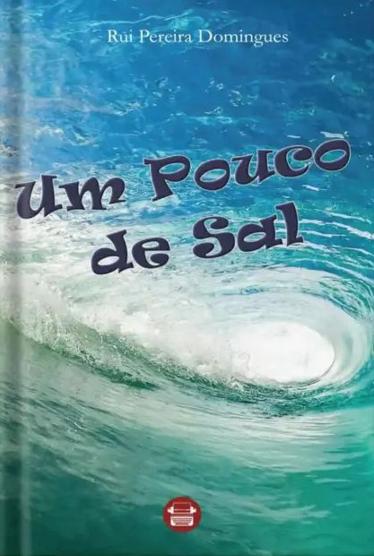 Um pouco de sal by Rui Pereira Domingues | Goodreads