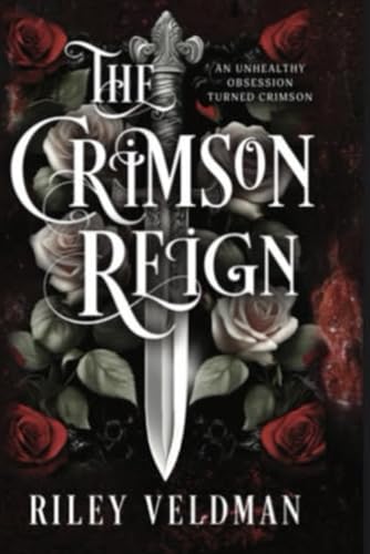The Crimson Reign by Riley Veldman | Goodreads