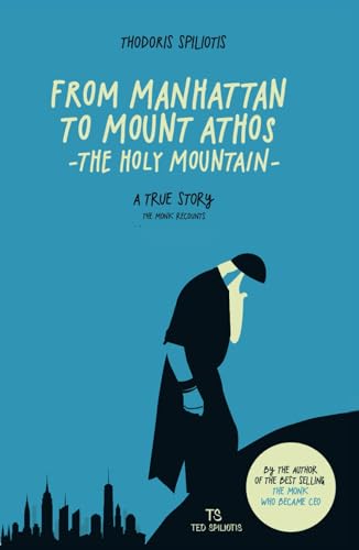 From Manhattan to Mount Athos (The Holy Mountain): A True Story - The ...