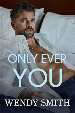 Only Ever You by Wendy Smith | Goodreads