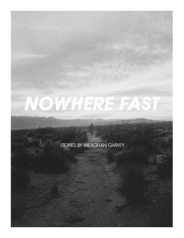 Nowhere Fast by Meaghan Garvey | Goodreads