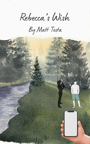 Rebecca's Wish: A powerfully emotional thriller by Matt Testa | Goodreads