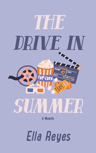 The Drive In Summer : A Friends to Lovers Romance Novella by Ella Reyes | Goodreads