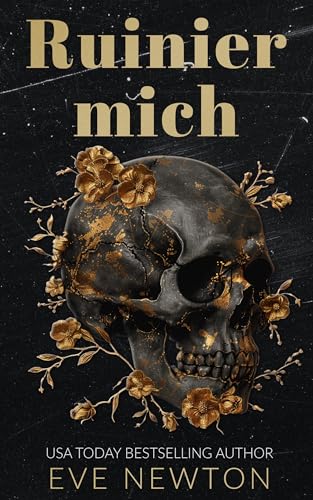 Ruinier mich: A Dark College Reverse Harem (Die Crestmont-Universität 1) by Eve Newton | Goodreads