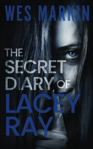 The Secret Diary of Lacey Ray: A British Crime Thriller by Wes Markin ...