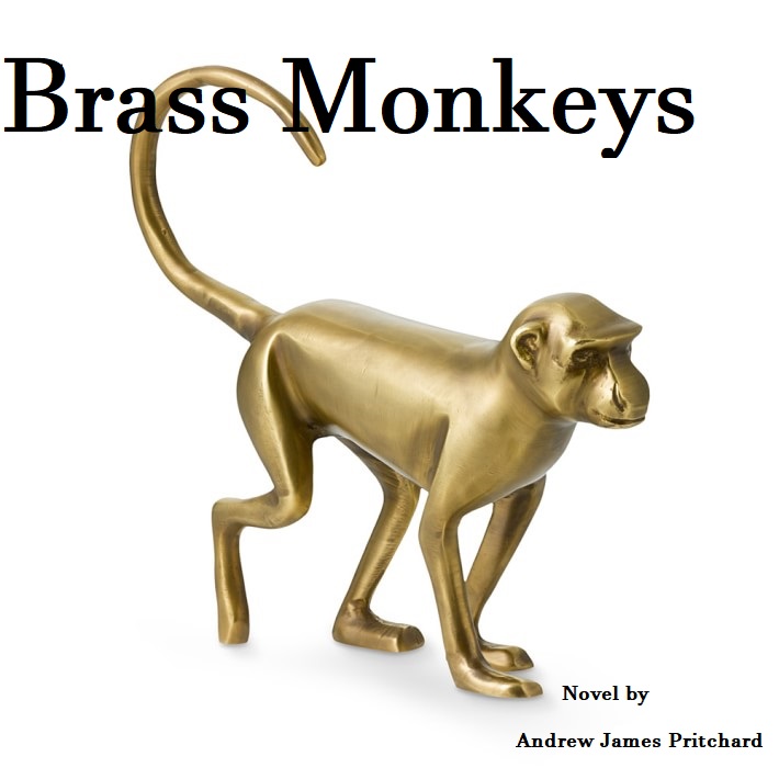Brass Monkeys by Andrew James Pritchard | Goodreads