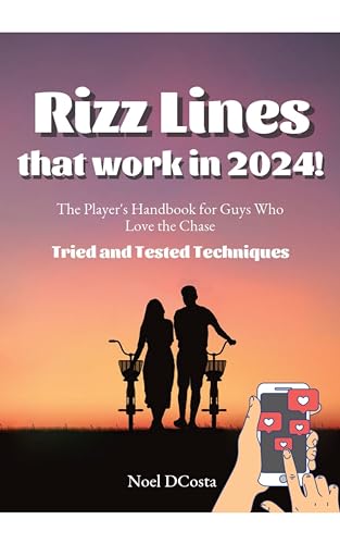 Rizz Lines that Work in 2024: The Player's Handbook for Guys Who Love ...