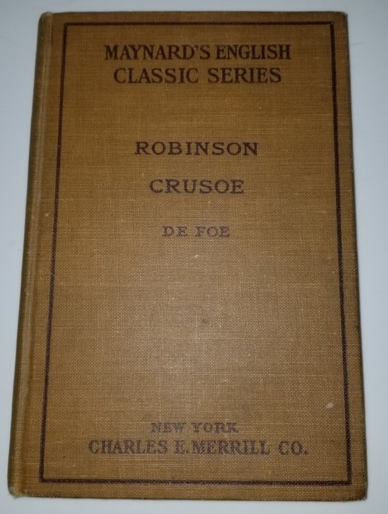 Maynard's English Classic Series: Robinson Crusoe by Daniel Defoe ...
