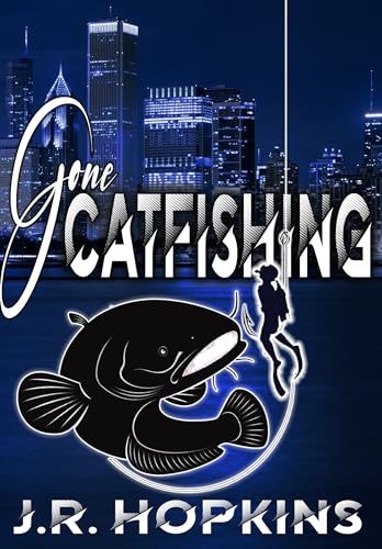 Gone Catfishing: Online Dating Scams Revealed! by JR Hopkins | Goodreads
